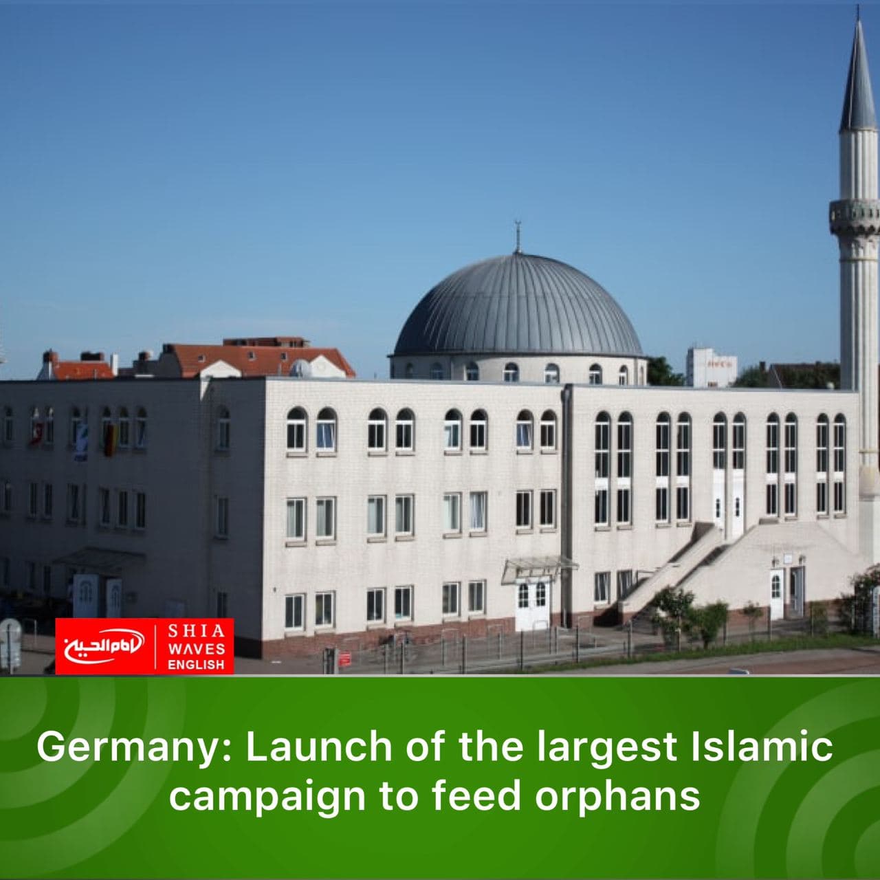 Germany: Launch of the largest Islamic campaign to feed orphans - Shia ...