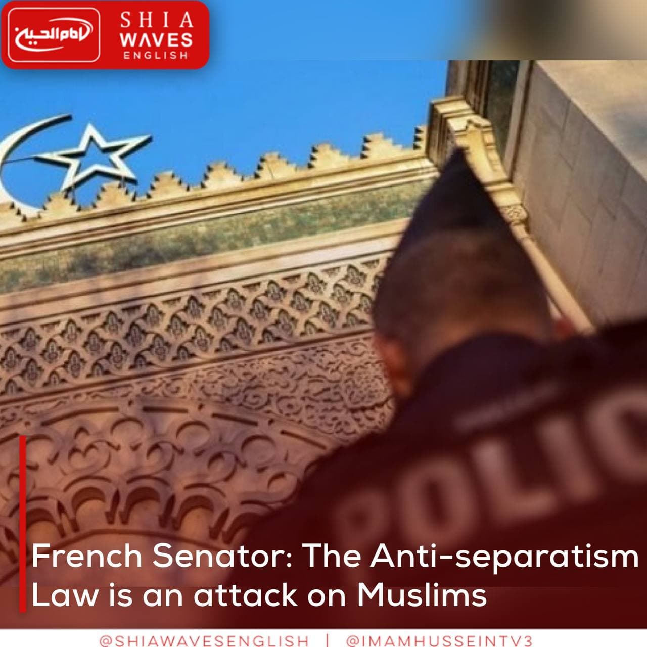 French Senator: The Anti-separatism Law is an attack on Muslims - Shia ...