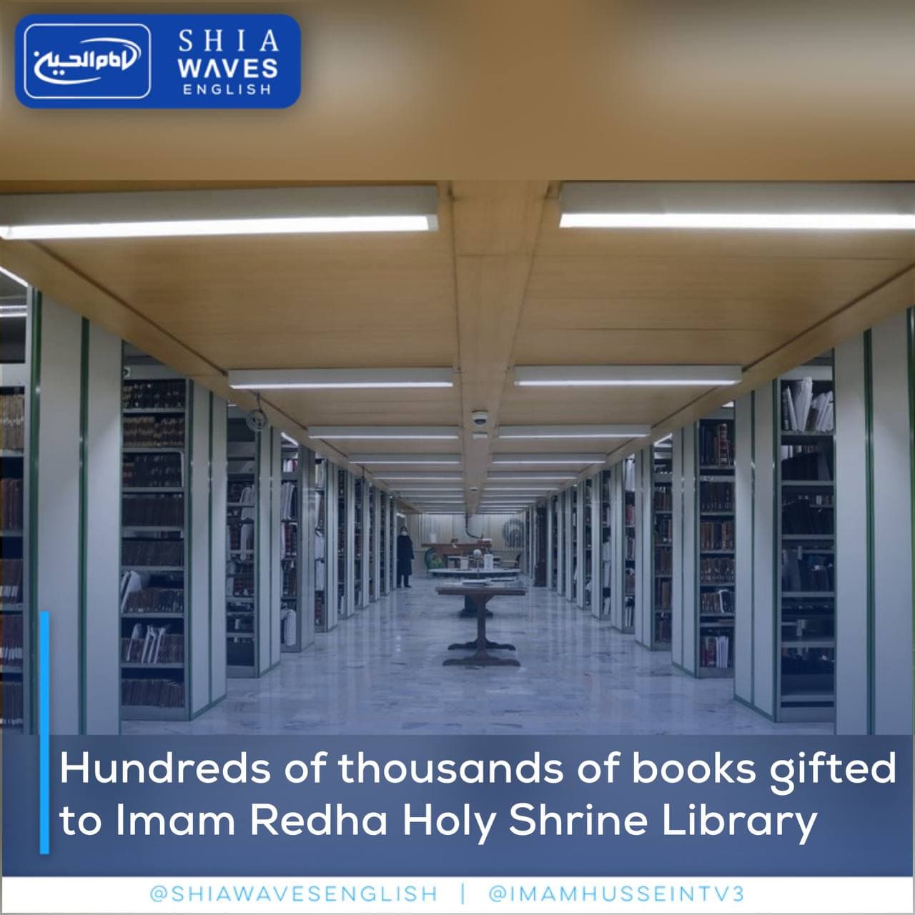 Hundreds of thousands of books gifted to Imam Redha Holy Shrine Library ...