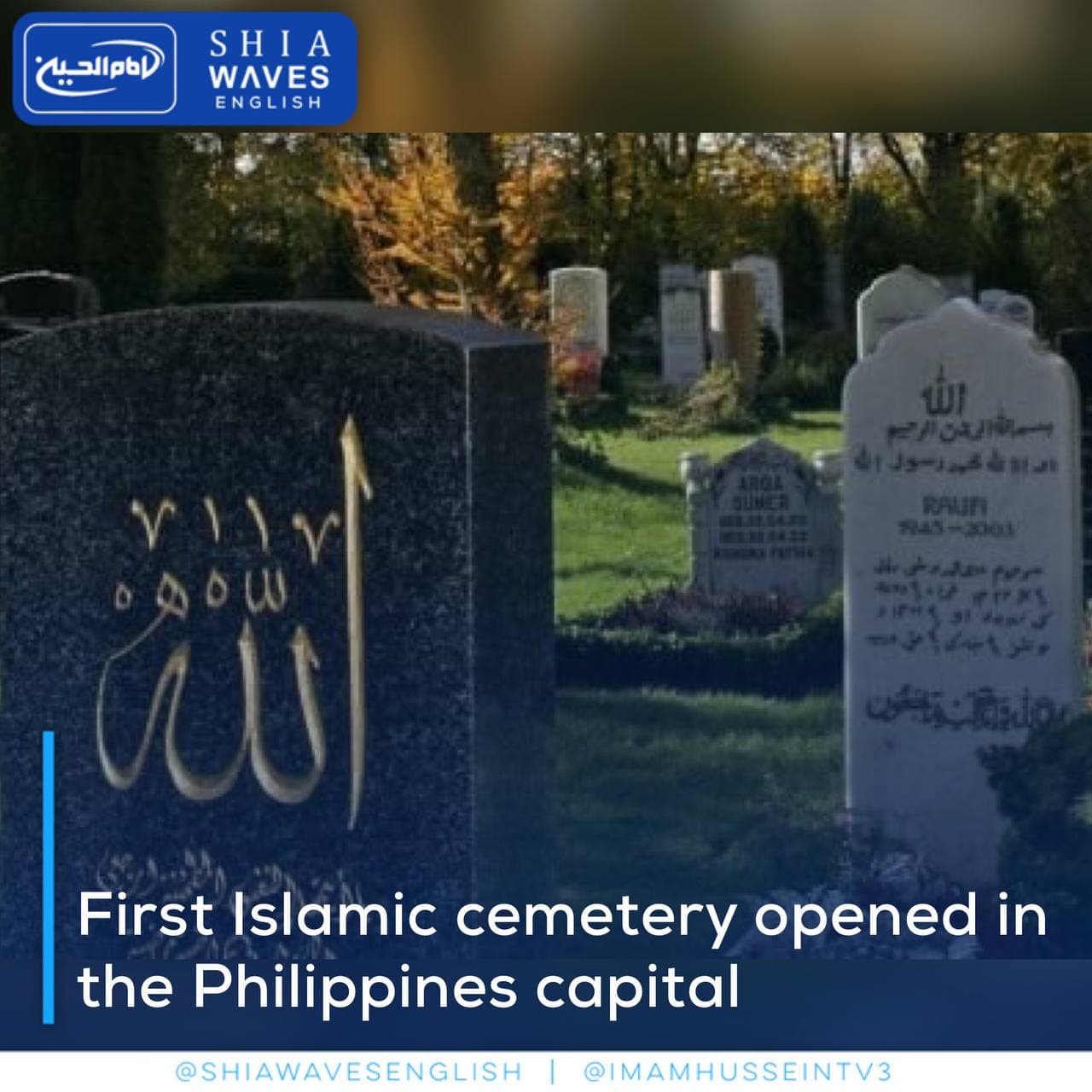 First Islamic cemetery opened in the Philippines capital - Shia Waves