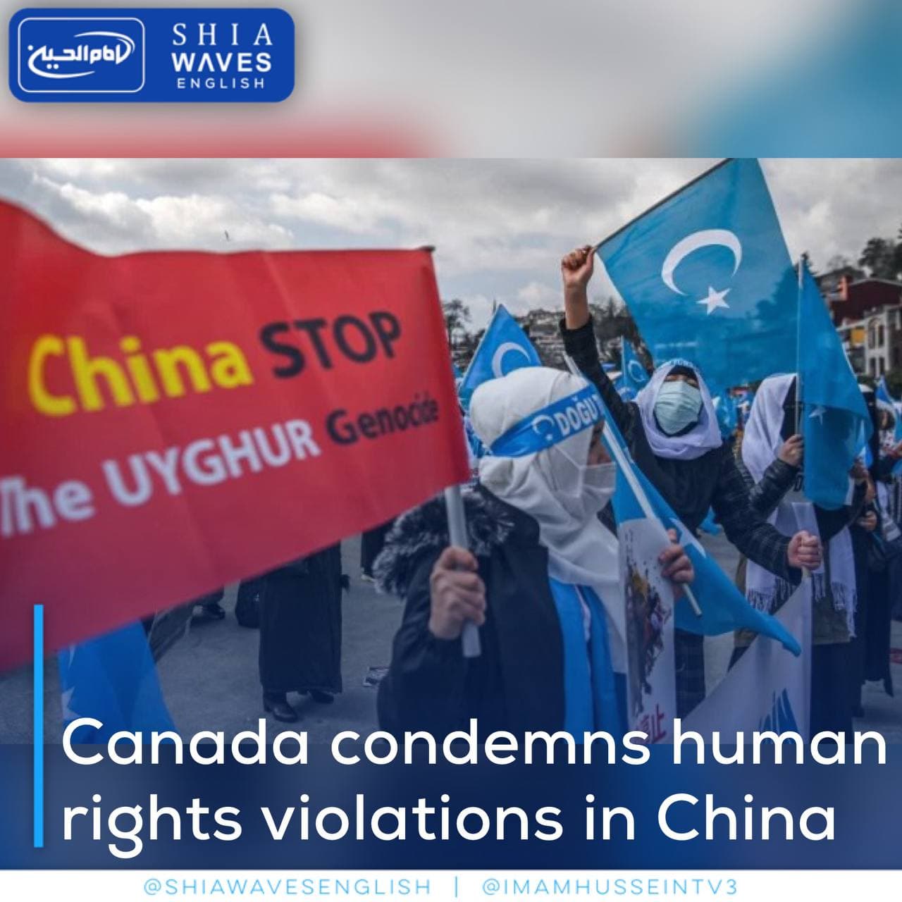 Canada condemns human rights violations in China - Shia Waves