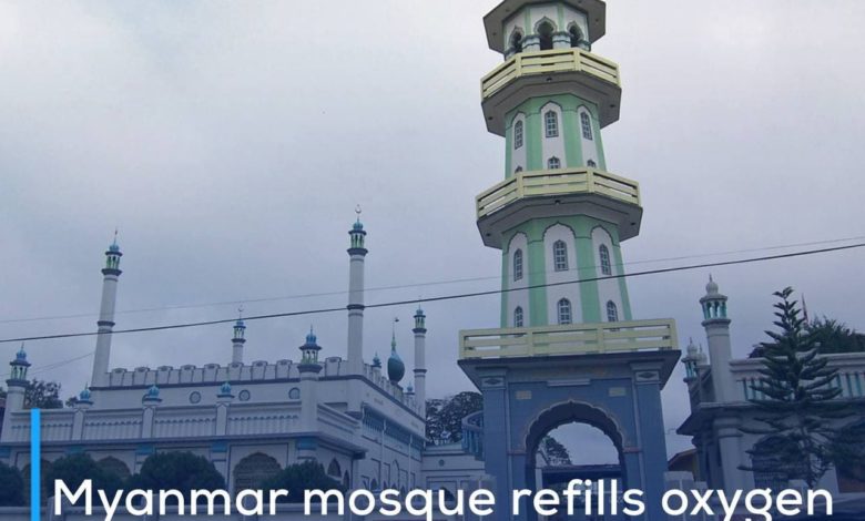 Myanmar mosque refills oxygen tanks for community, regardless of ...