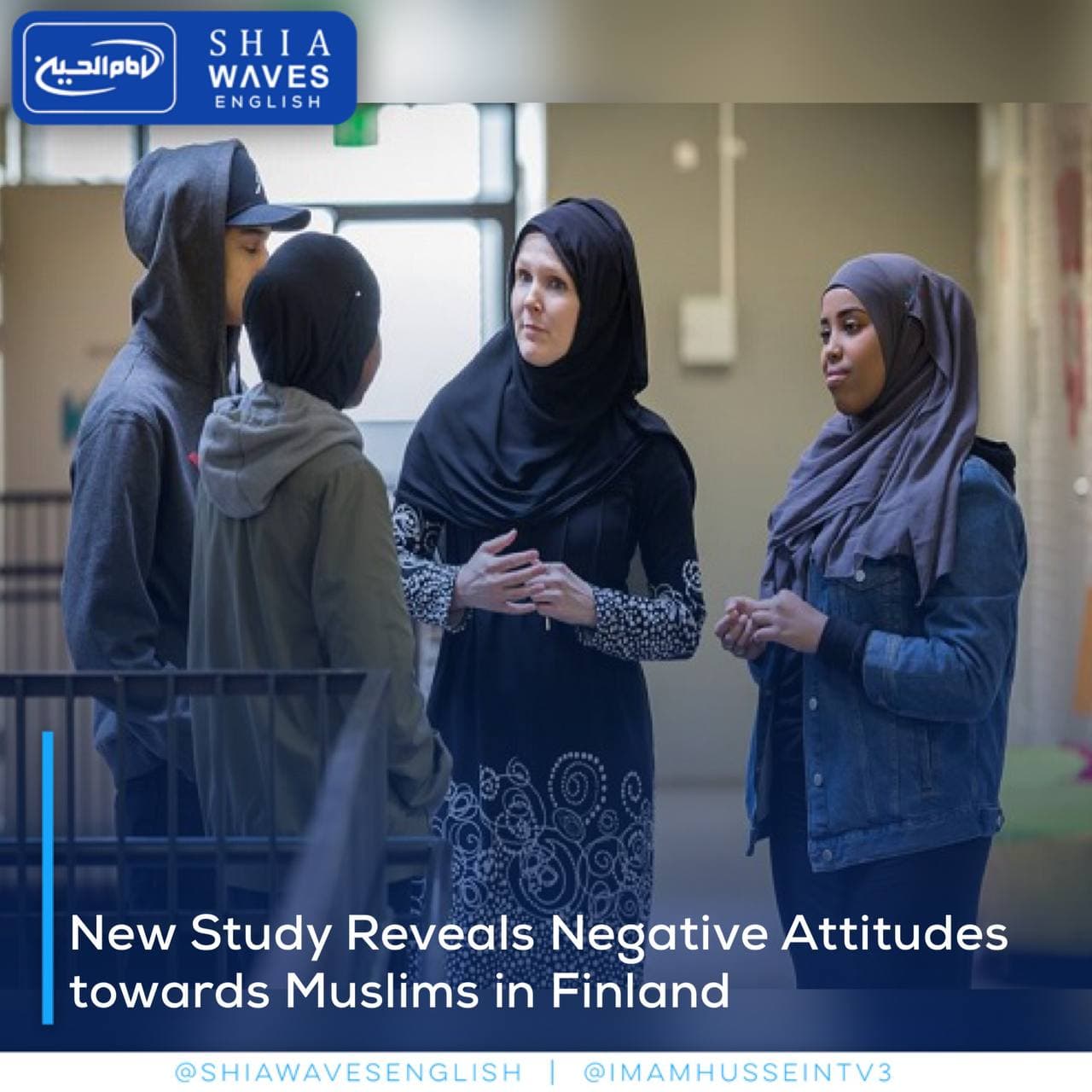 New Study Reveals Negative Attitudes towards Muslims in Finland - Shia ...