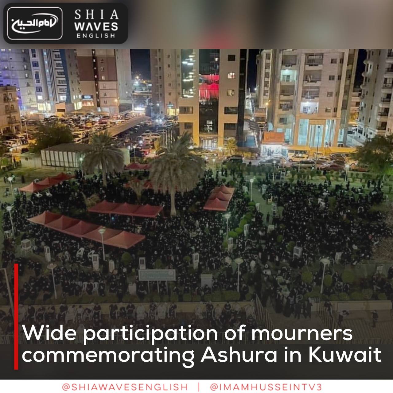 Wide participation of mourners commemorating Ashura in Kuwait - Shia Waves