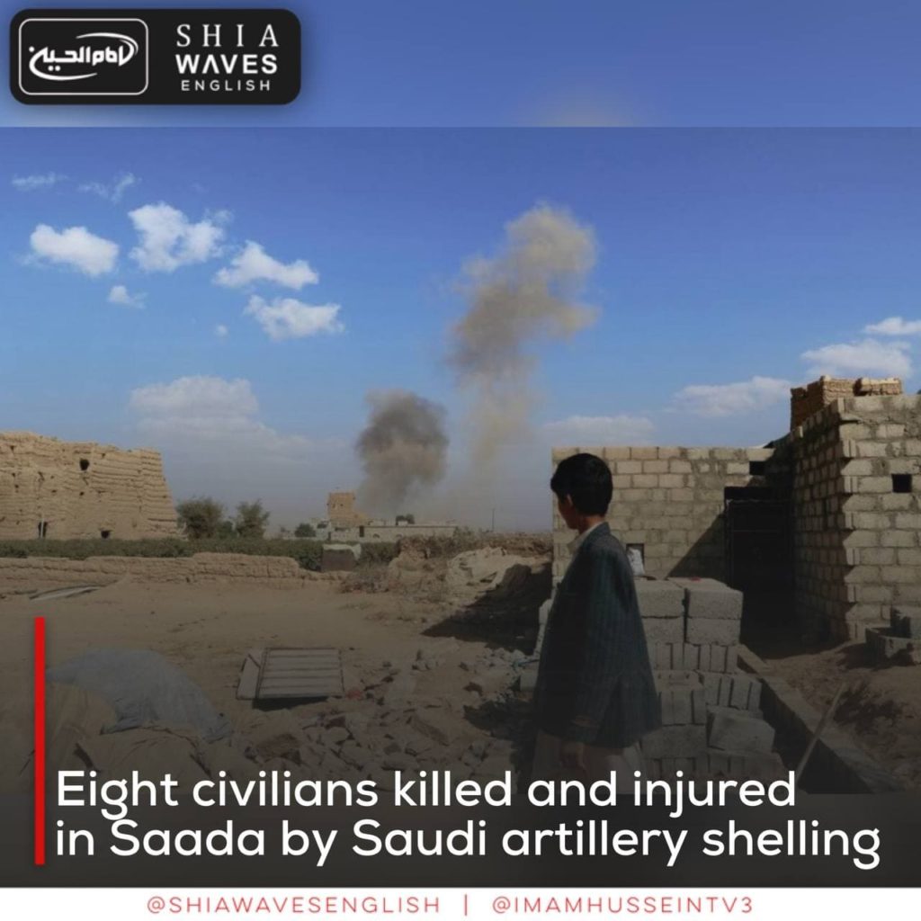 Eight civilians killed and injured in Saada by Saudi artillery shelling ...
