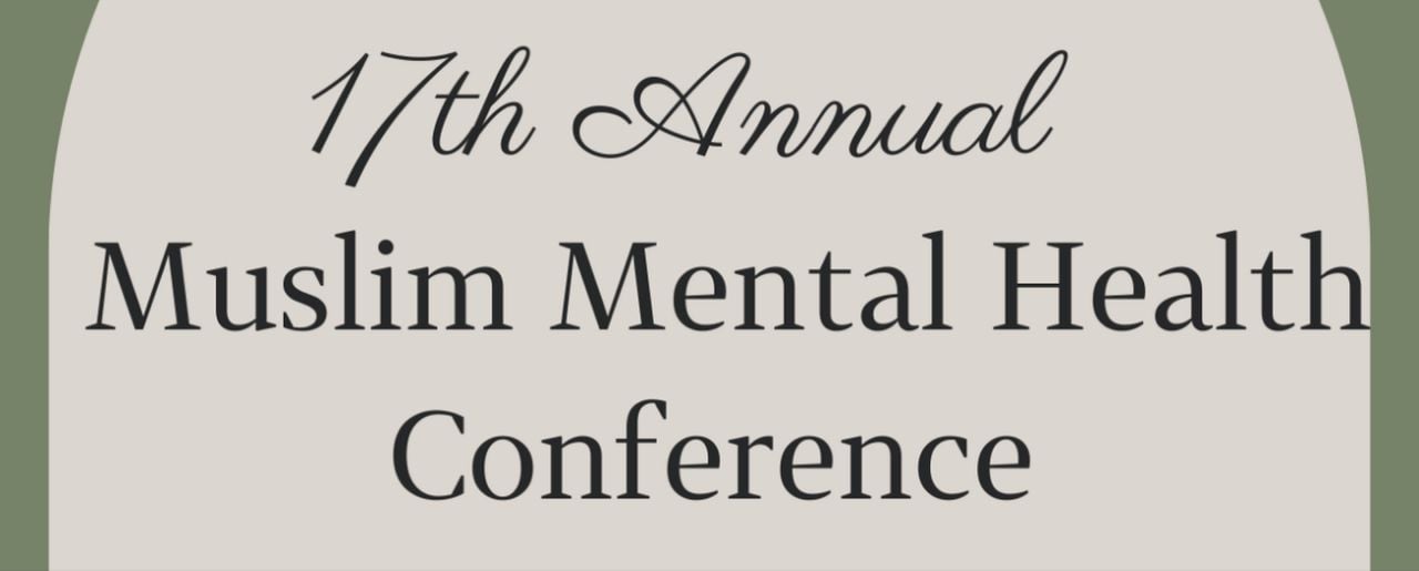 Muslim Mental Health Conference highlights resilience and collective ...